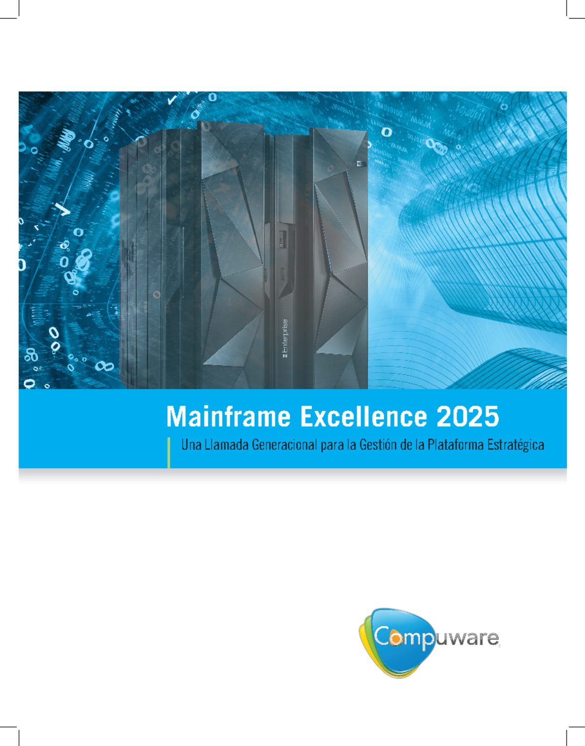 Mainframe Excellence 2025 V14 es - Una Llamada Generacional para la ...
