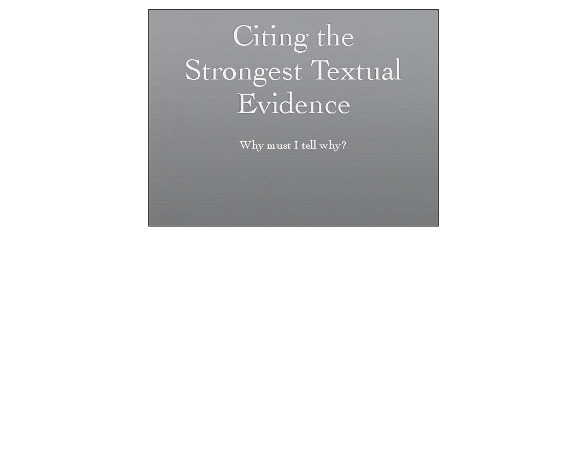 Textual evidence powerpoint - Citing the Strongest Textual Evidence Why ...