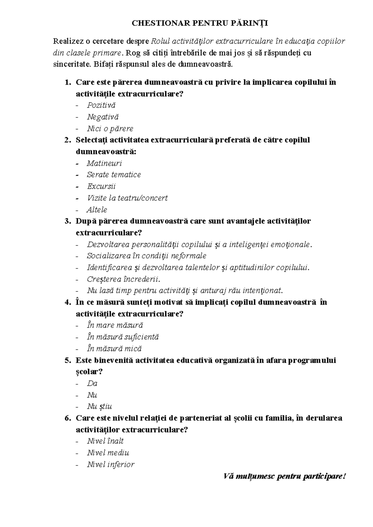 Chestionar Pentru PĂRINȚI - CHESTIONAR PENTRU PĂRIN ȚI Realizez o ...