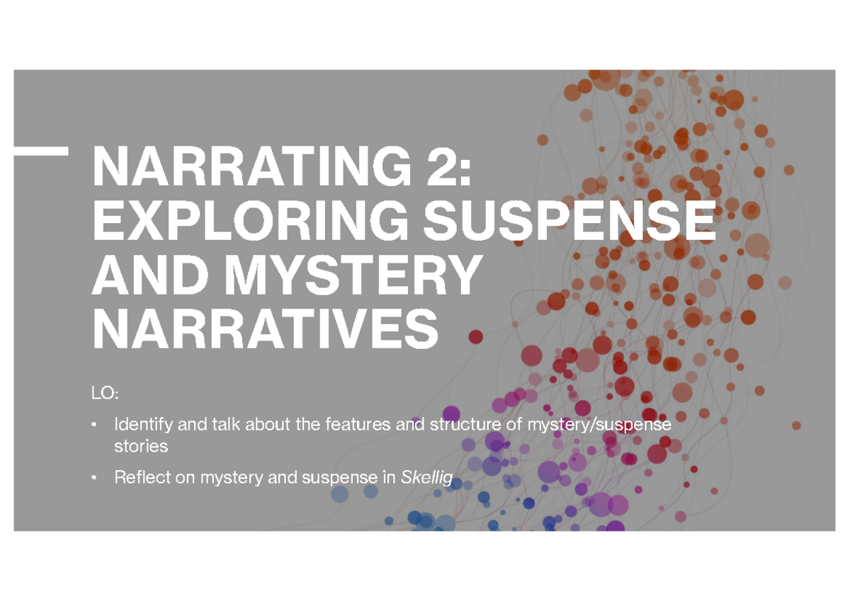 Narrating 2 - .... - NARRATING 2: EXPLORING SUSPENSE AND MYSTERY ...