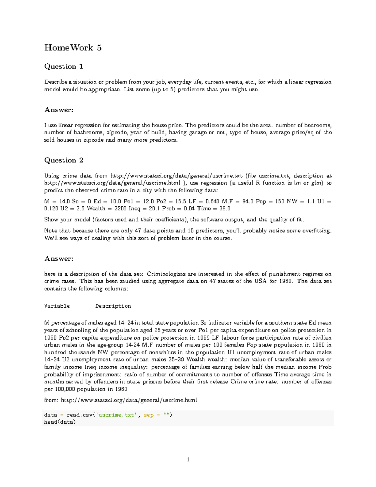 HW5 - HW5 - HomeWork 5 Question 1 Describe a situation or problem from your job, everyday life ...