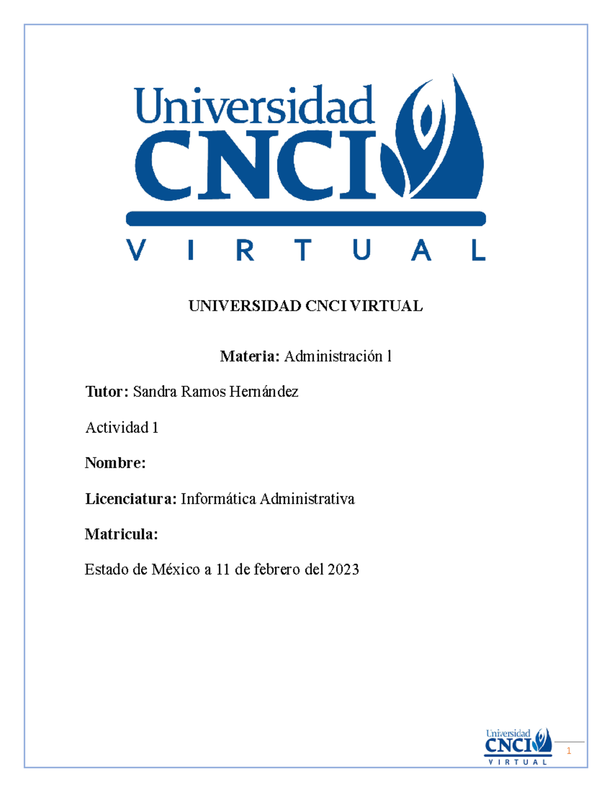 Admisntracion l actividad 1 cnci - UNIVERSIDAD CNCI VIRTUAL Materia: Administración l Tutor ...