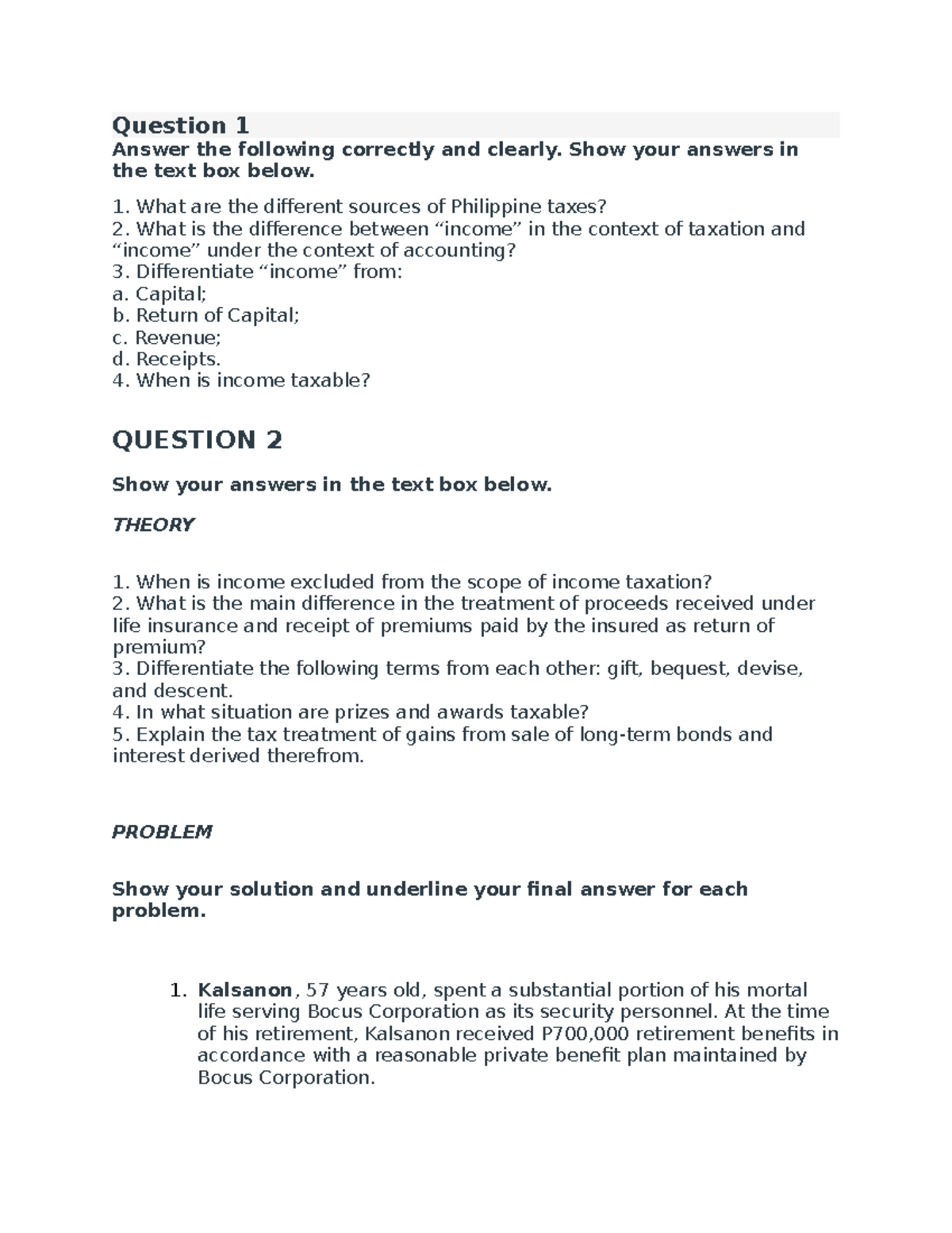 Questions - INCOME TAXATION - Question 1 Answer the following correctly ...