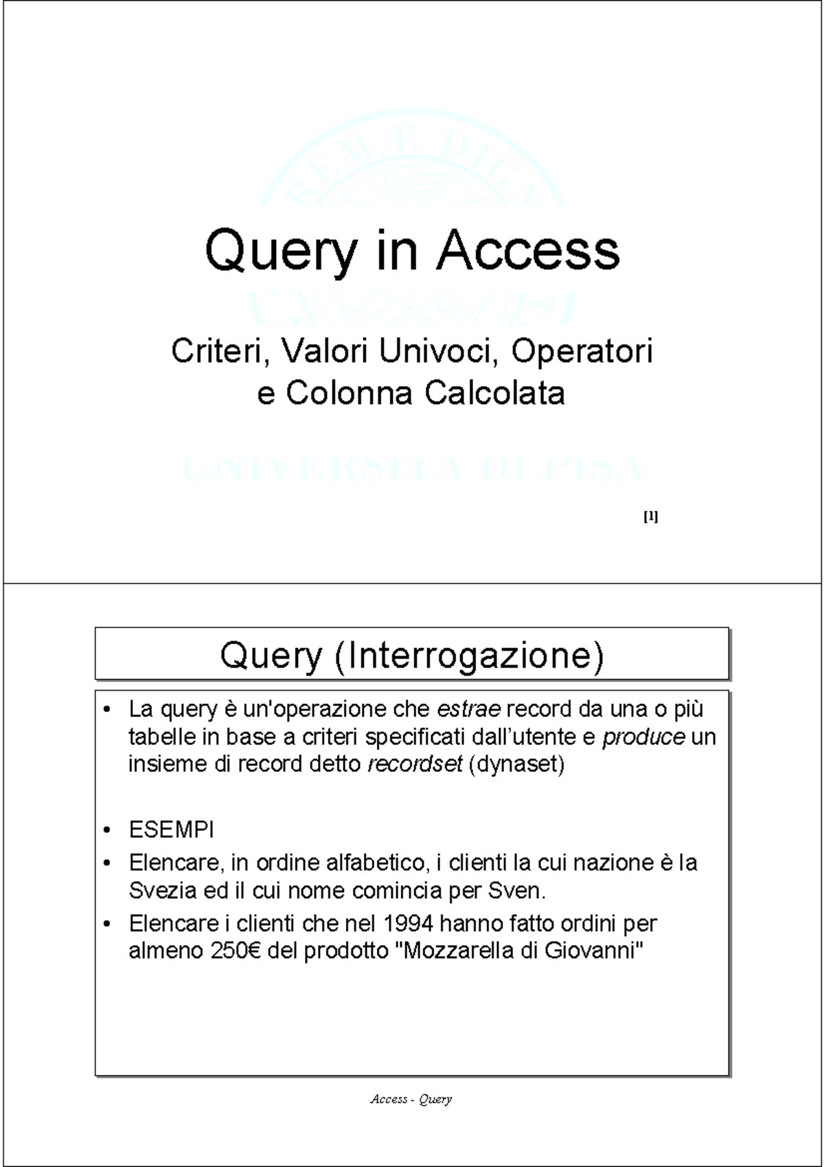 Access query QBE - [1] Query in Access Criteri, Valori Univoci ...