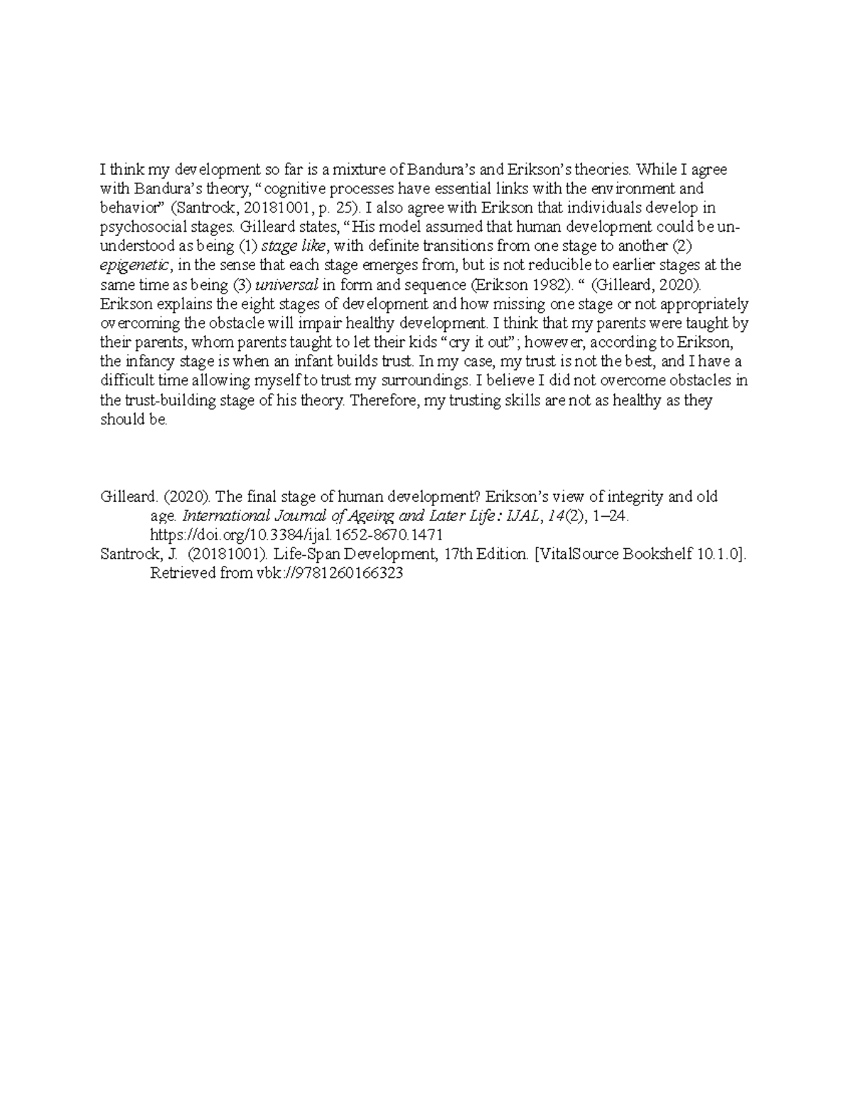 WK 1 discussion - development theories - I think my development so far ...