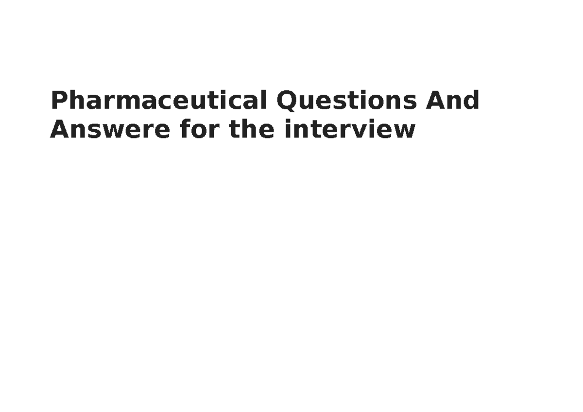 Q And Ans - Pharmaceutical Interview Question Ans - Pharmaceutical Questions And Answere for the ...