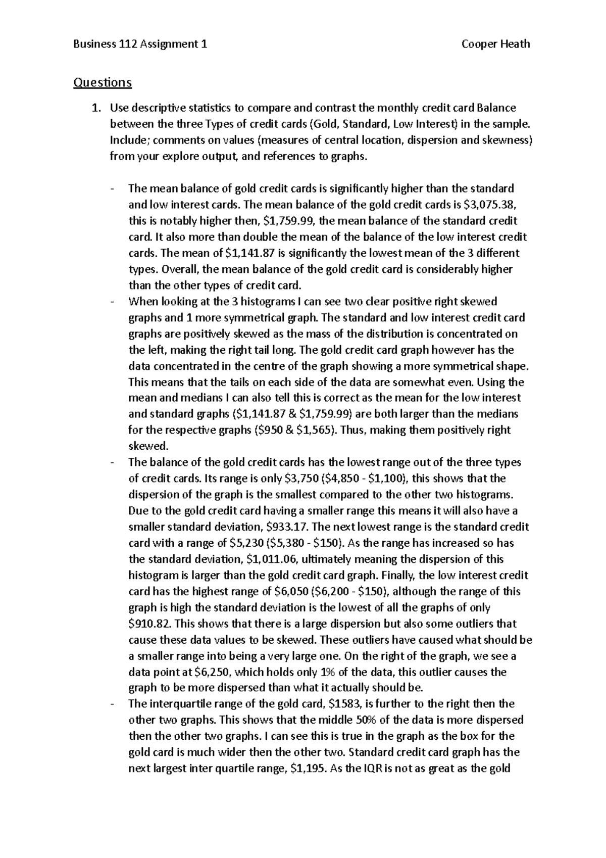 BSNS112 Assignment 1 - Questions Use descriptive statistics to compare and contrast the monthly ...