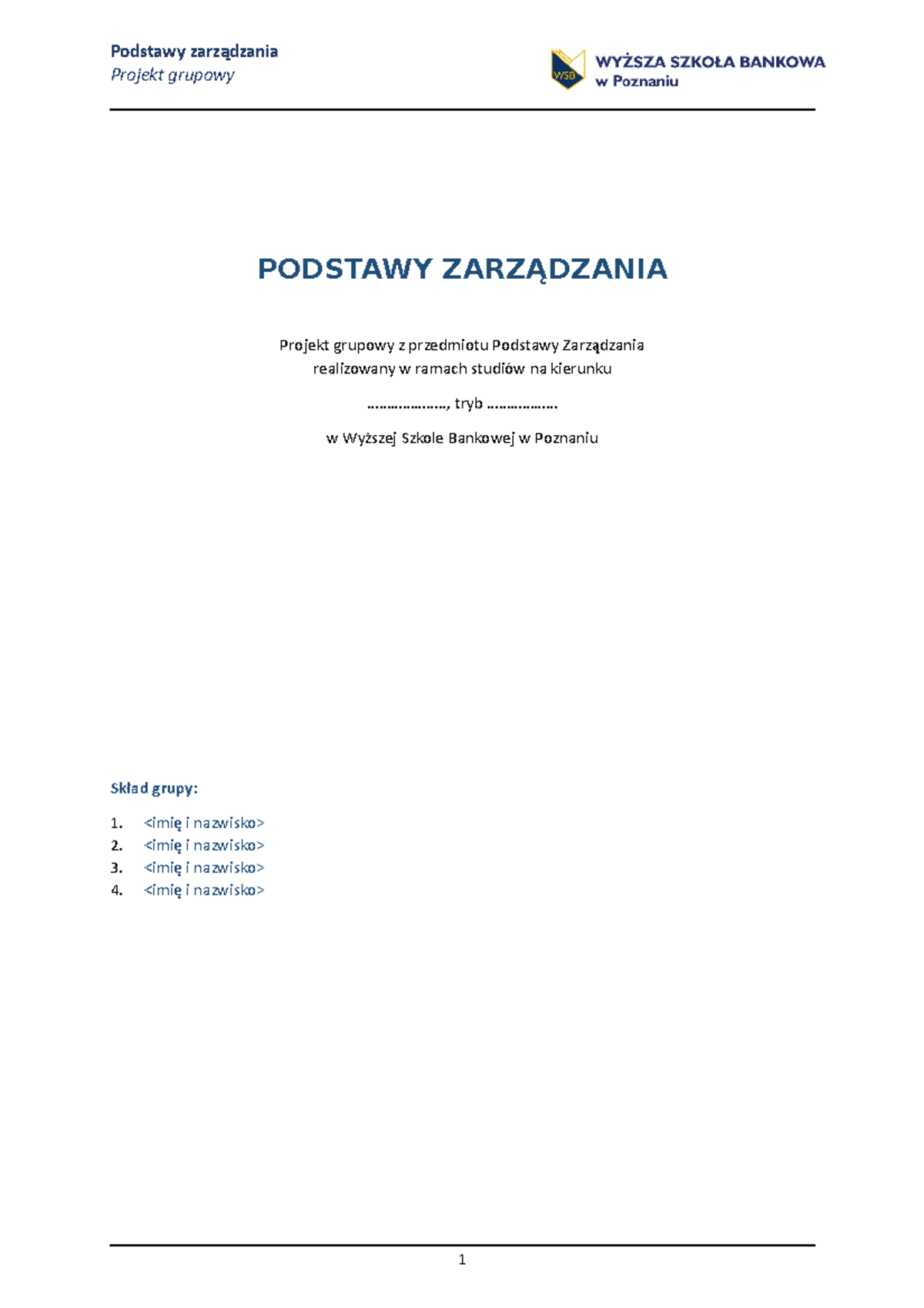 PZ formatka projektu 2022 23 n - Projekt grupowy PODSTAWY ZARZĄDZANIA Projekt grupowy z ...