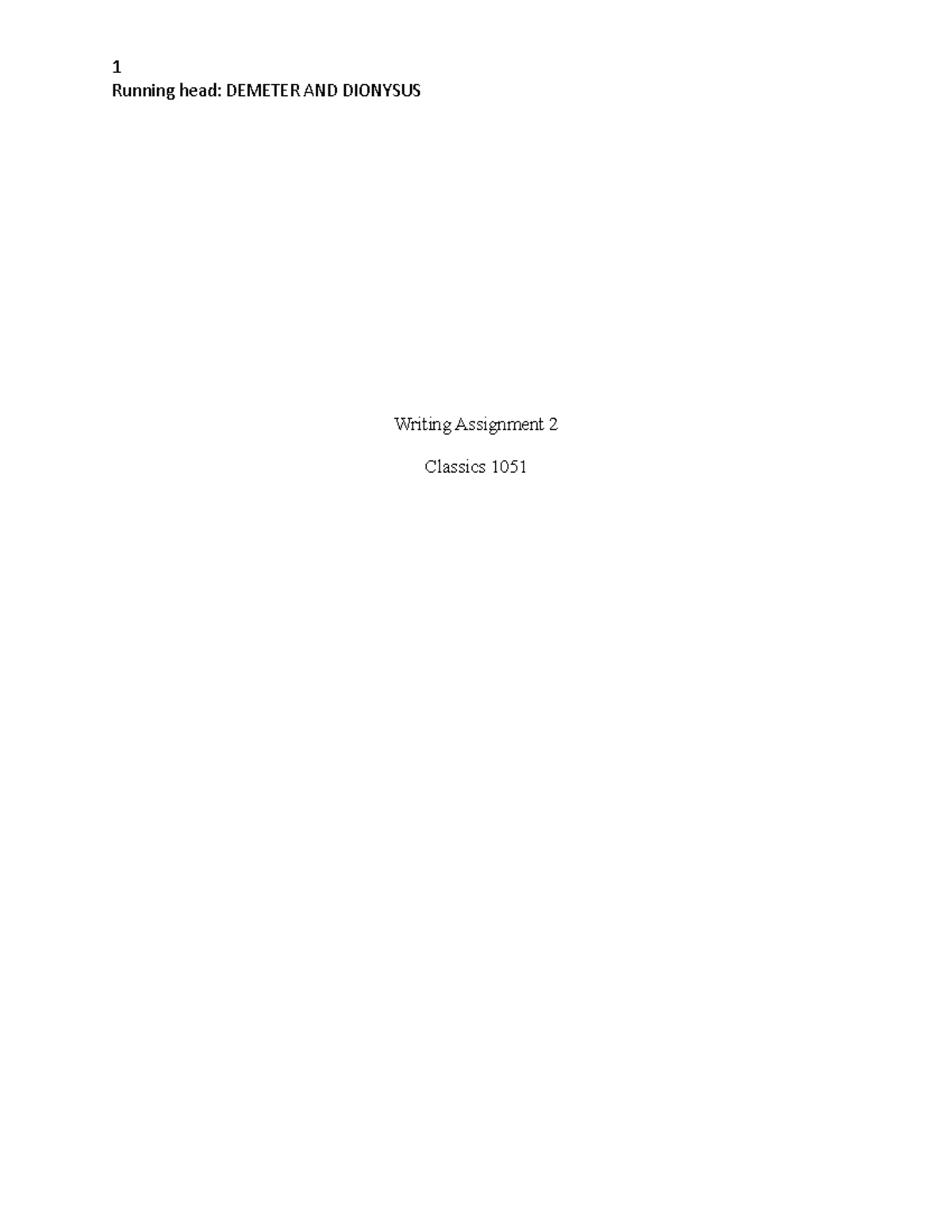 Classics 1051 Writing Assignment 2 - Running head: DEMETER AND DIONYSUS ...