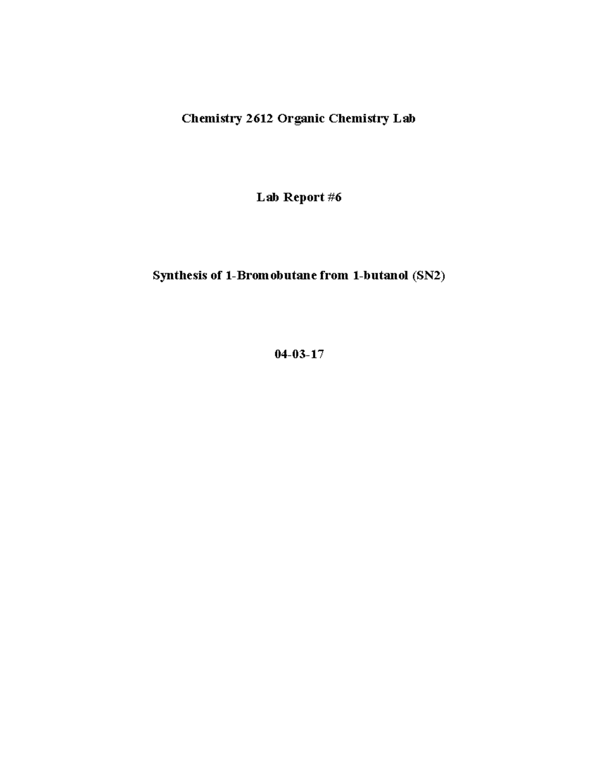 Organic Chemistry Lab Report #6 - Chemistry 2612 Organic Chemistry Lab ...