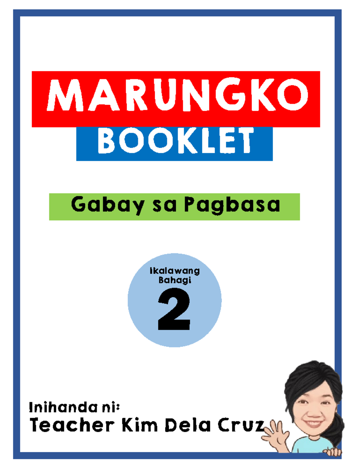 Marungko Booklet 2 - For guide and reference - MARUNGKO BOOKLET Gabay sa Pagbasa Ikalawang ...