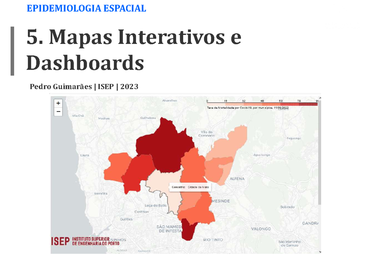 [Modulo 5 ] Mapas Interativosv 03 - 5. Mapas Interativos e Dashboards Pedro Guimarães | ISEP ...