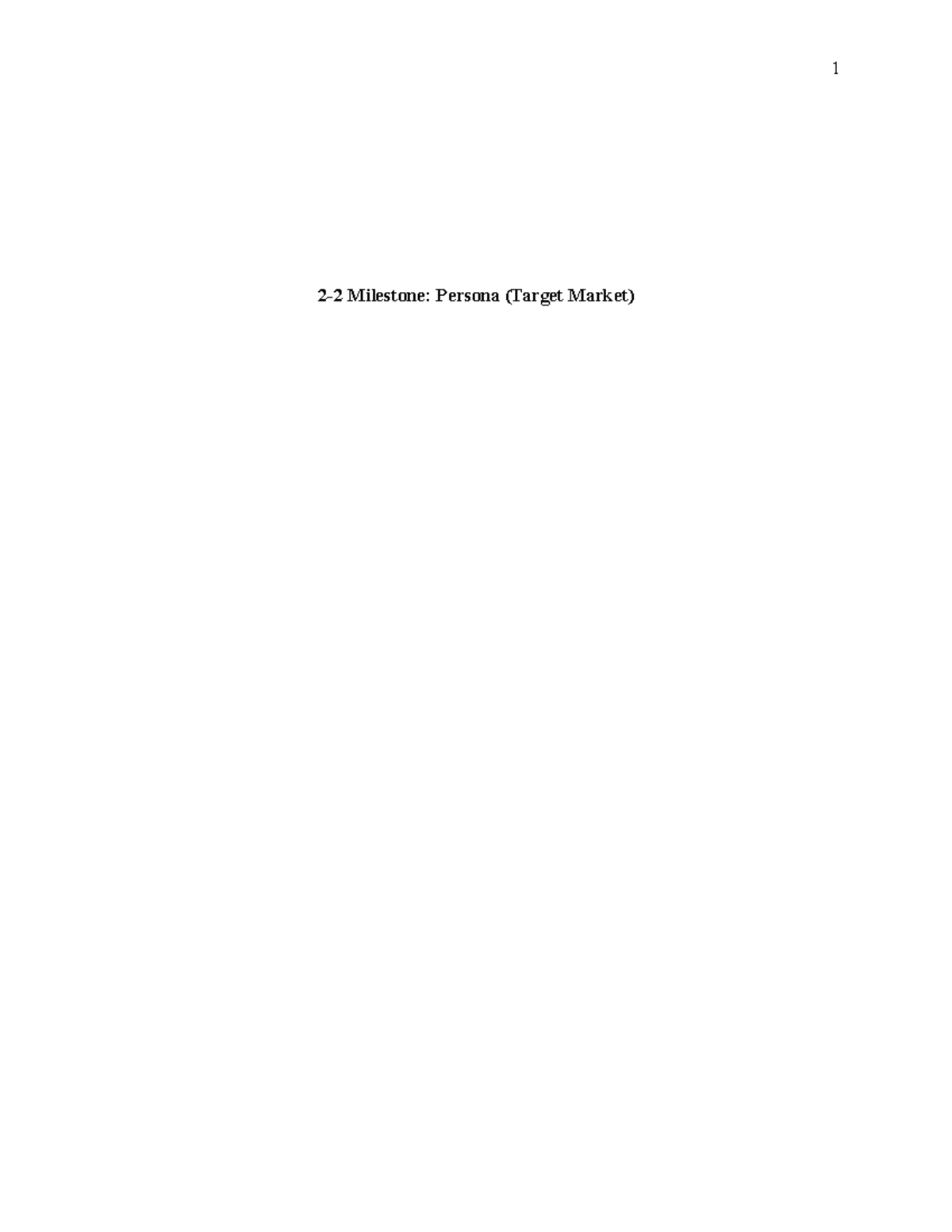 2-2 Milestone Persona (Target Market) - Our marketing strategy targets ...