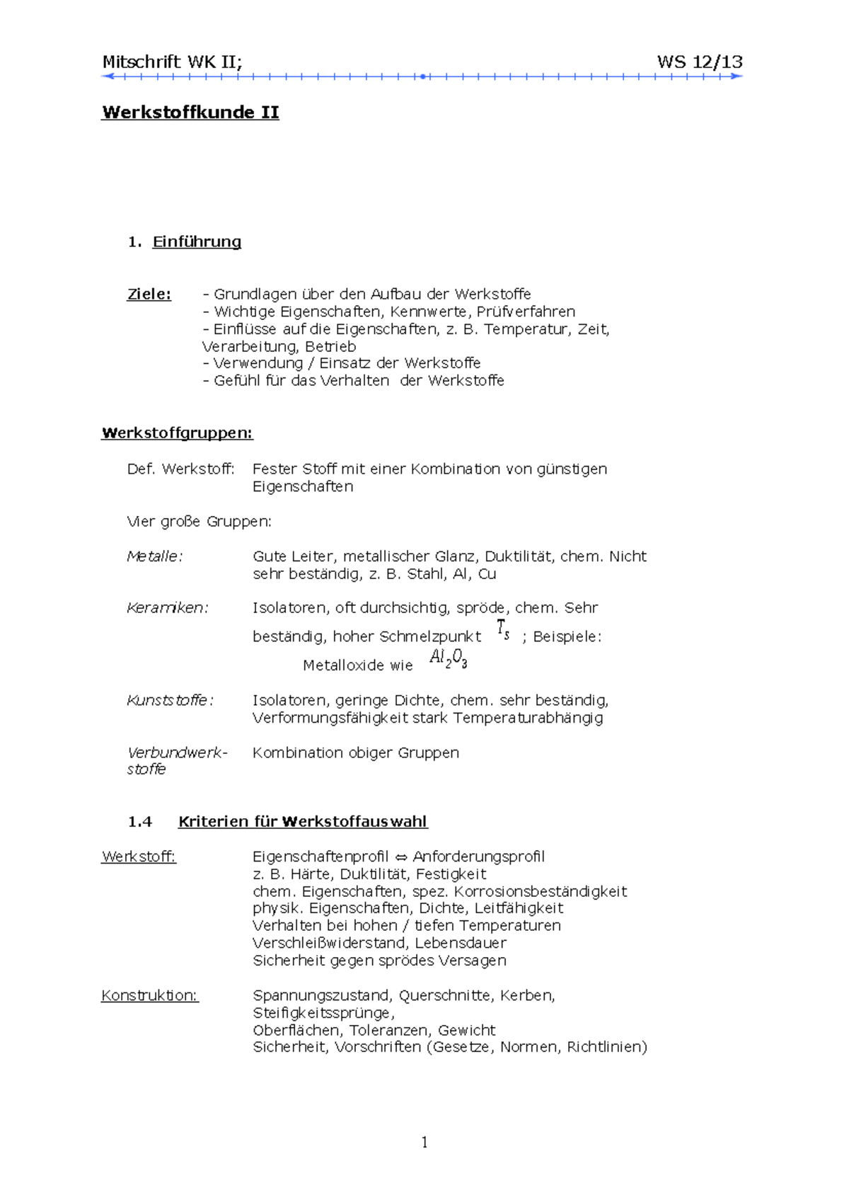 Mitschrift WK II - Mitschrift WK II; WS 12/13 Werkstoffkunde II 1. Einführung Ziele ...