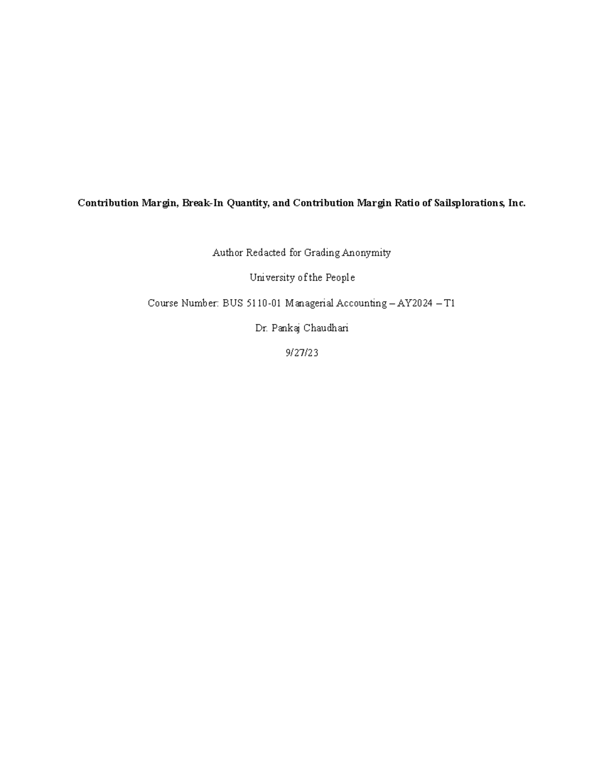 BUS 5110-01 Unit 3 Writing Assignment - Contribution Margin, Break-In ...
