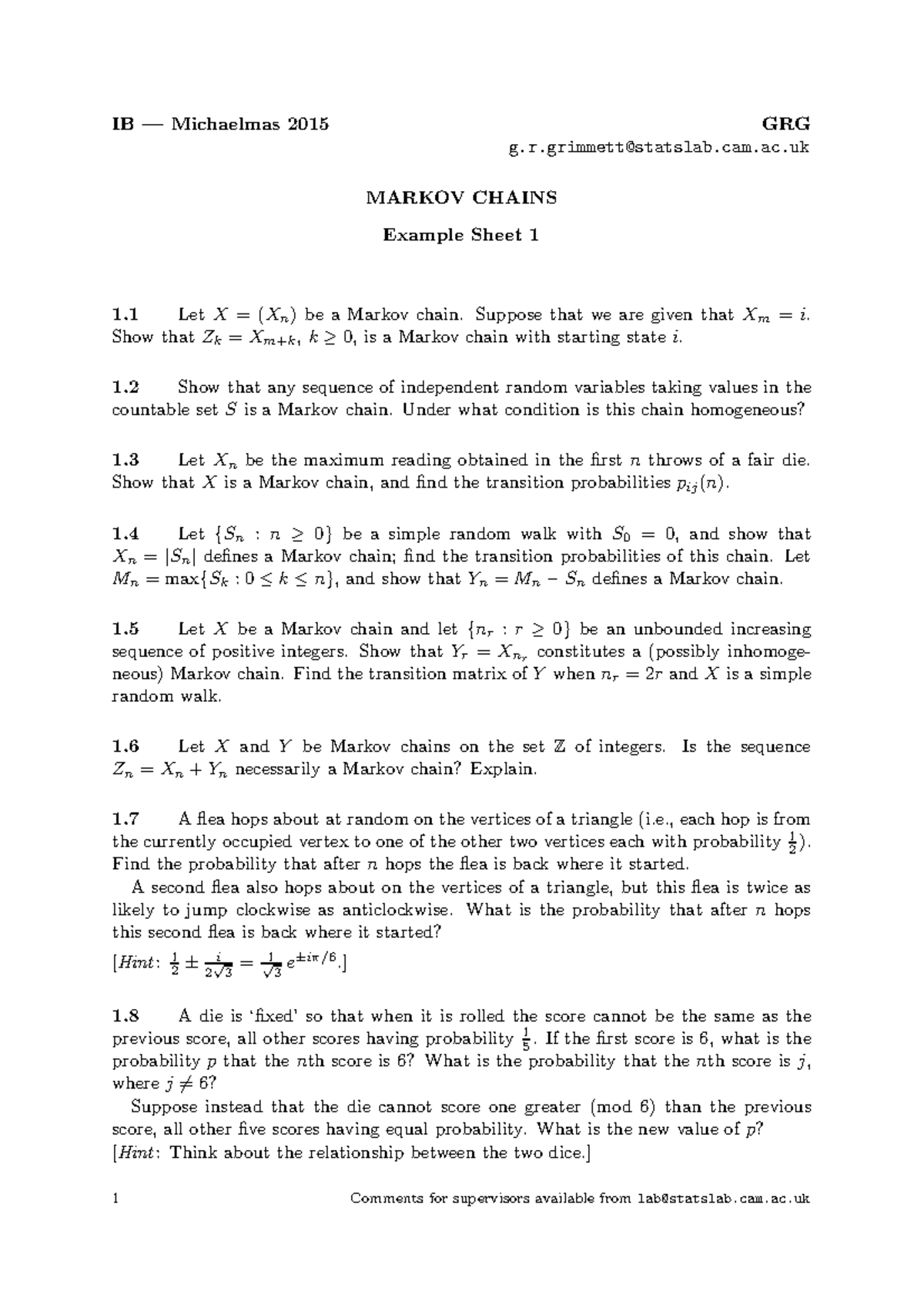 Markov Chains Questions - IB — Michaelmas 2015 GRG g.r@statslab.cam.ac ...