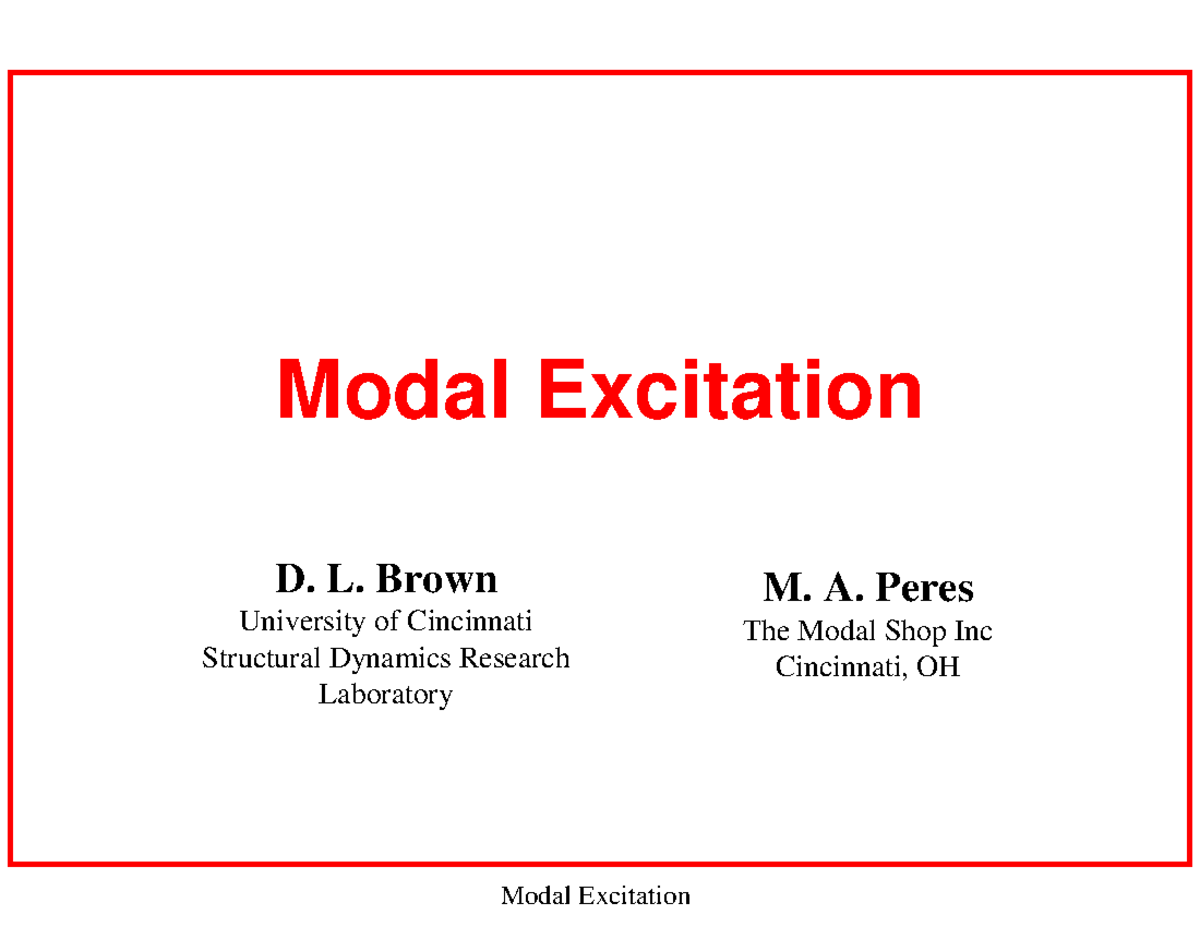 Modal Excitation Tutorial - Modal Excitation D. L. Brown University of ...