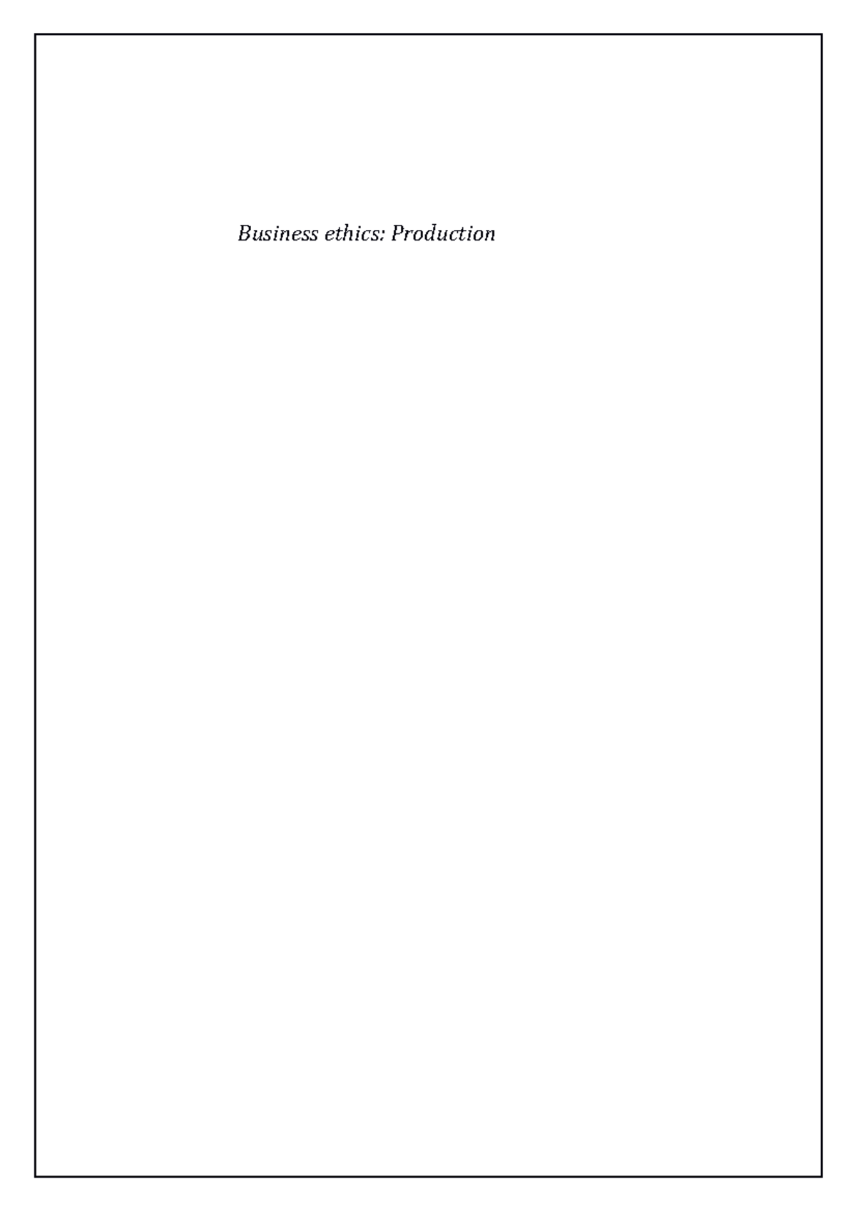 Business ethics Production - Business ethics: Production Production ...