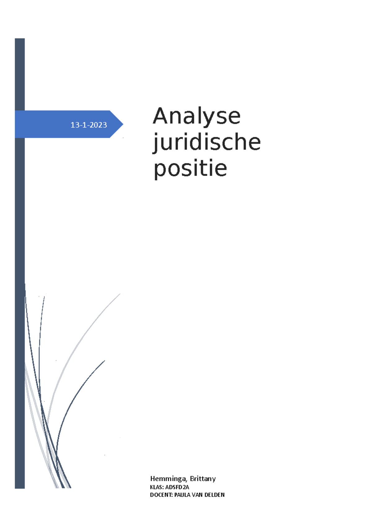 Analyse juridische positie - 13-1- Hemminga, Brittany KLAS: ADSFD2A ...