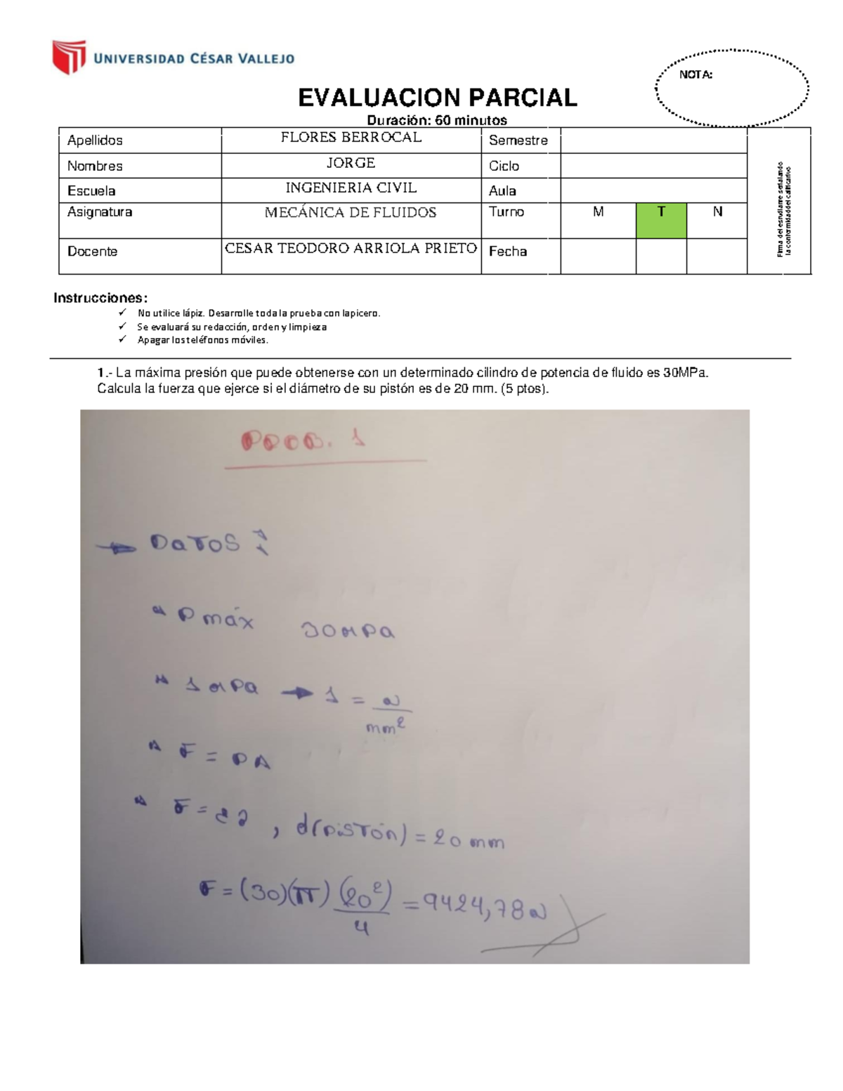 Examen Fluidos - te ayudara - EVALUACION PARCIAL Duración: 60 minutos Apellidos FLORES BERROCAL ...