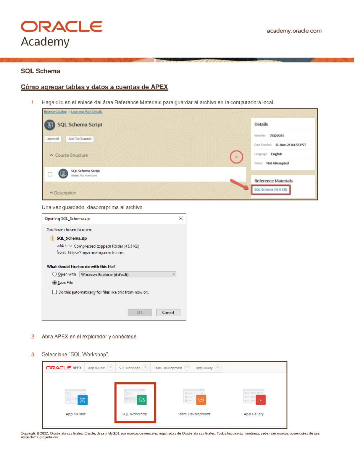 8 SQL Schema Script Instructions esp - Copyright © 2022, Oracle y/o sus filiales. Oracle, Java y ...