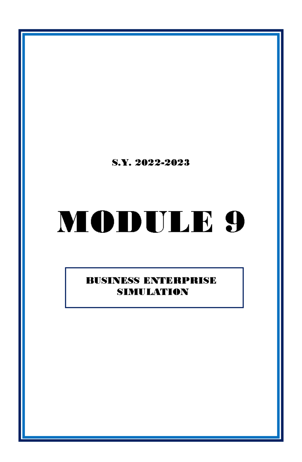 Business Enterprise Simulation 9 - S. 2022- MODULE 9 BUSINESS ...