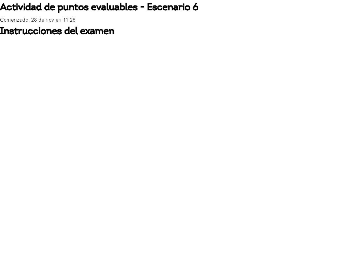Examen Actividad de puntos evaluables - Escenario 6 - Actividad de puntos evaluables - Escenario ...