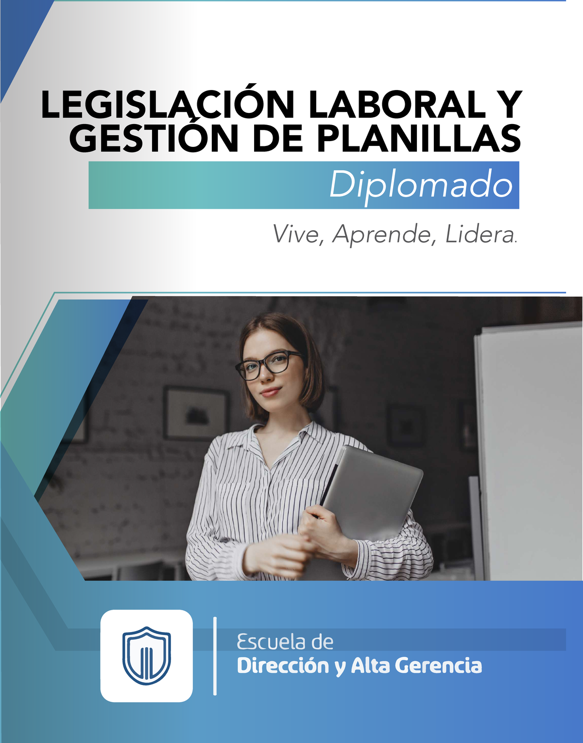 Diplomado LL Y GP Brochure compressed - Vive, Aprende, Lidera. LEGISLACI”N LABORAL Y GESTI”N DE ...