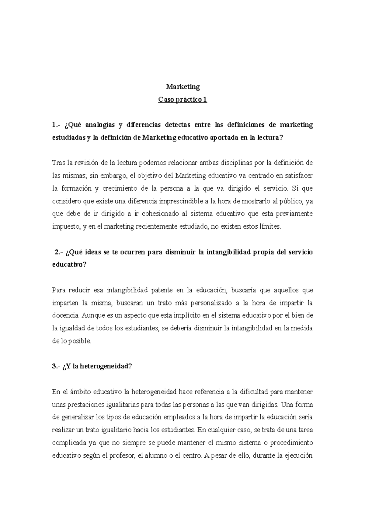 Practica marketing 1 - Marketing Caso práctico 1 1.- ¿Qué analogías y ...