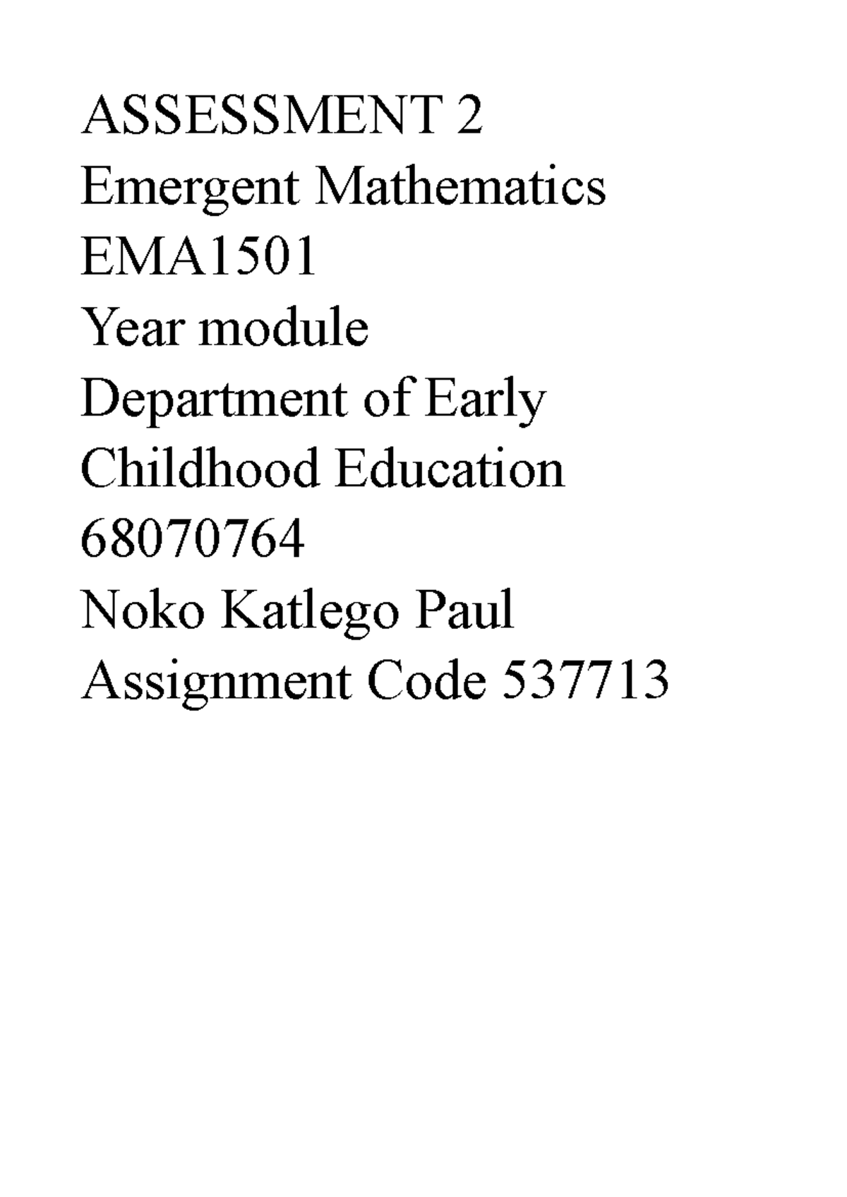 EMA 5101 Assig.NO2 edit - ASSESSMENT 2 Emergent Mathematics EMA Year module Department of Early ...