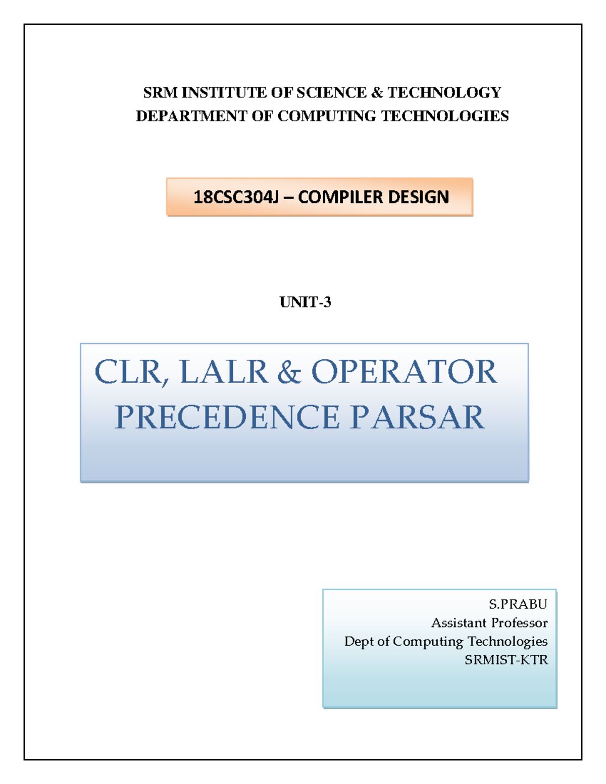 CLR LALR OP Parser - SRM INSTITUTE OF SCIENCE & TECHNOLOGY DEPARTMENT OF COMPUTING TECHNOLOGIES ...