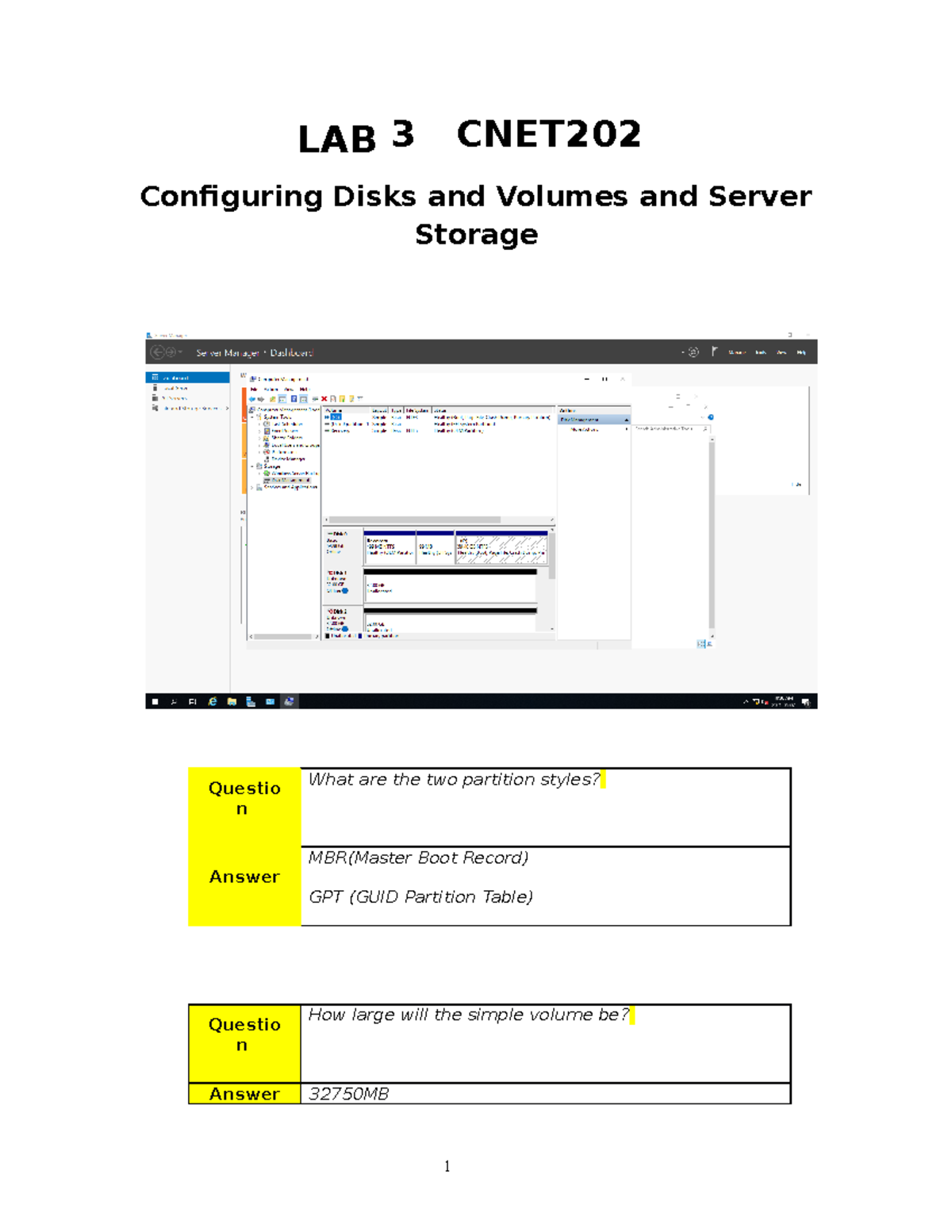, cnet202 lab 3 - LAB 3 CNET Configuring Disks and Volumes and Server Storage Questio n What are ...