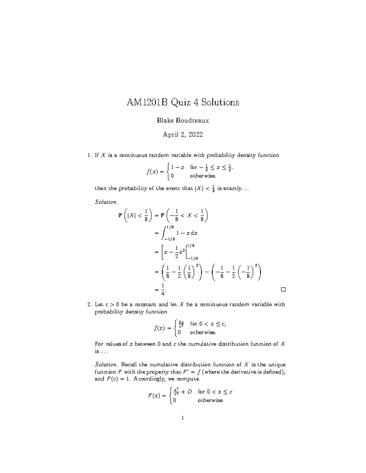 Quiz 4 Solutions - AM1201B Quiz 4 Solutions Blake Boudreaux April 2, 2022 If X is a continuous ...