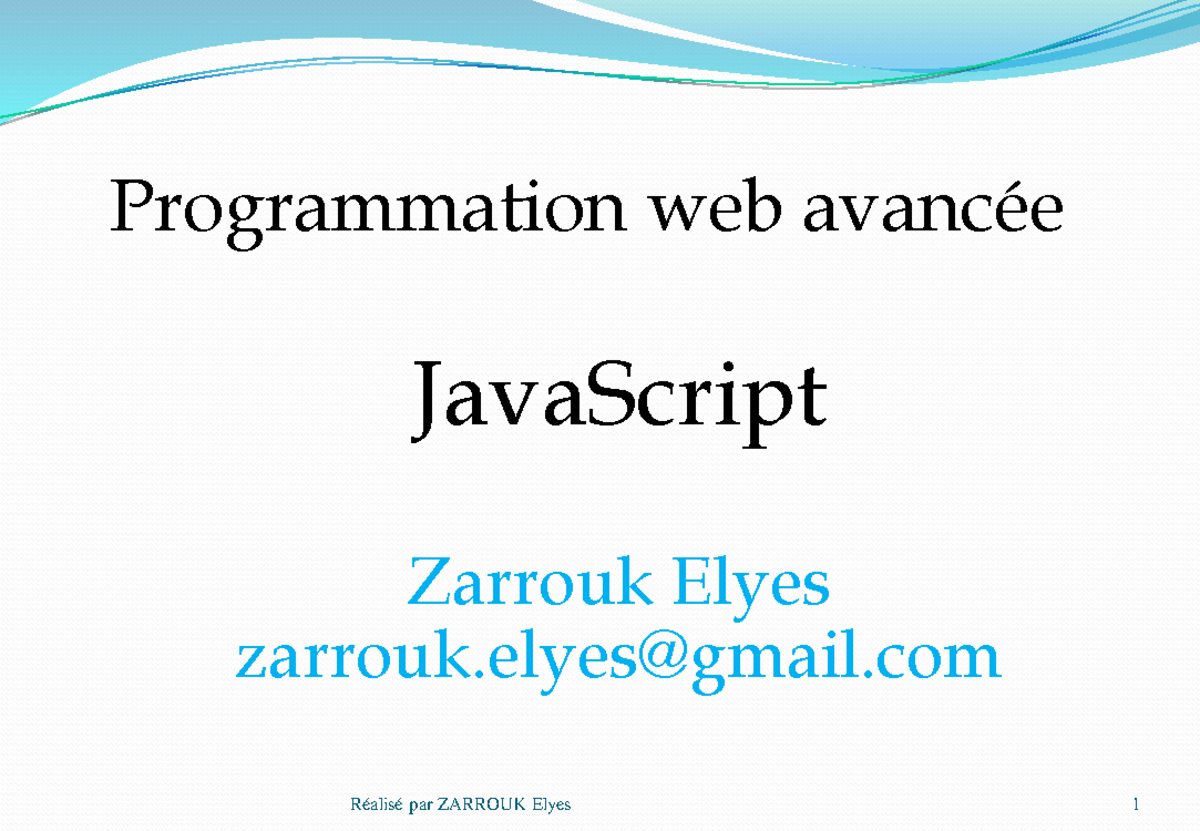 Javascript - hhhhhhhhhhhhhhhhhhhhhhh - Programmation web avancée JavaScript Zarrouk Elyes - Studocu