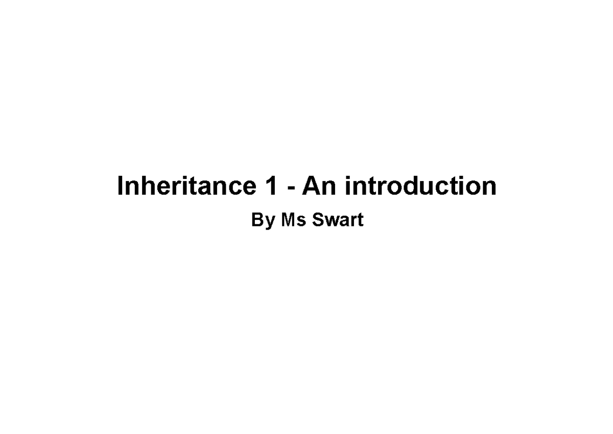 Inheritance Part 1 Inheritance 1 An Introduction By Ms Swart Using 4300