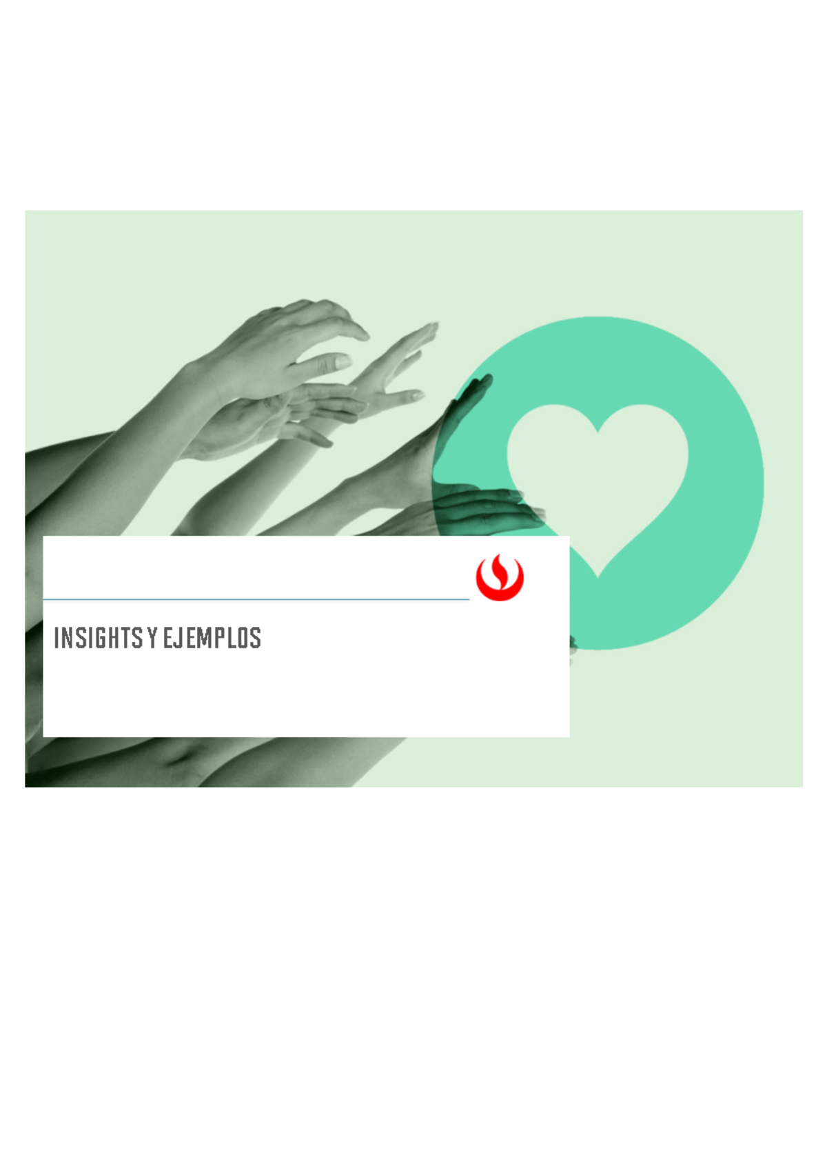 Insight y ejemplos - Insights y ejemplos TEMARIO Insight de los - Studocu