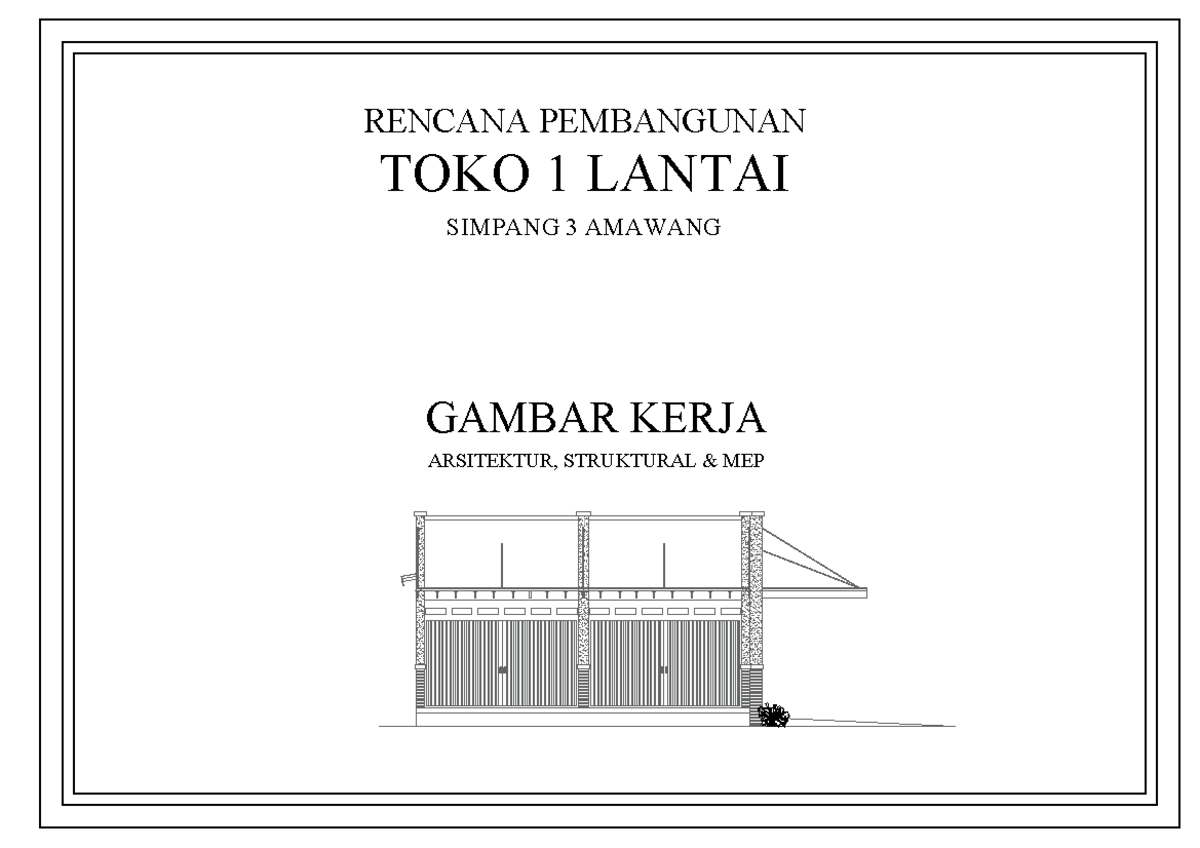 Gamker TOKO Amawang - tekik gambar - TOKO 1 LANTAI RENCANA PEMBANGUNAN ...