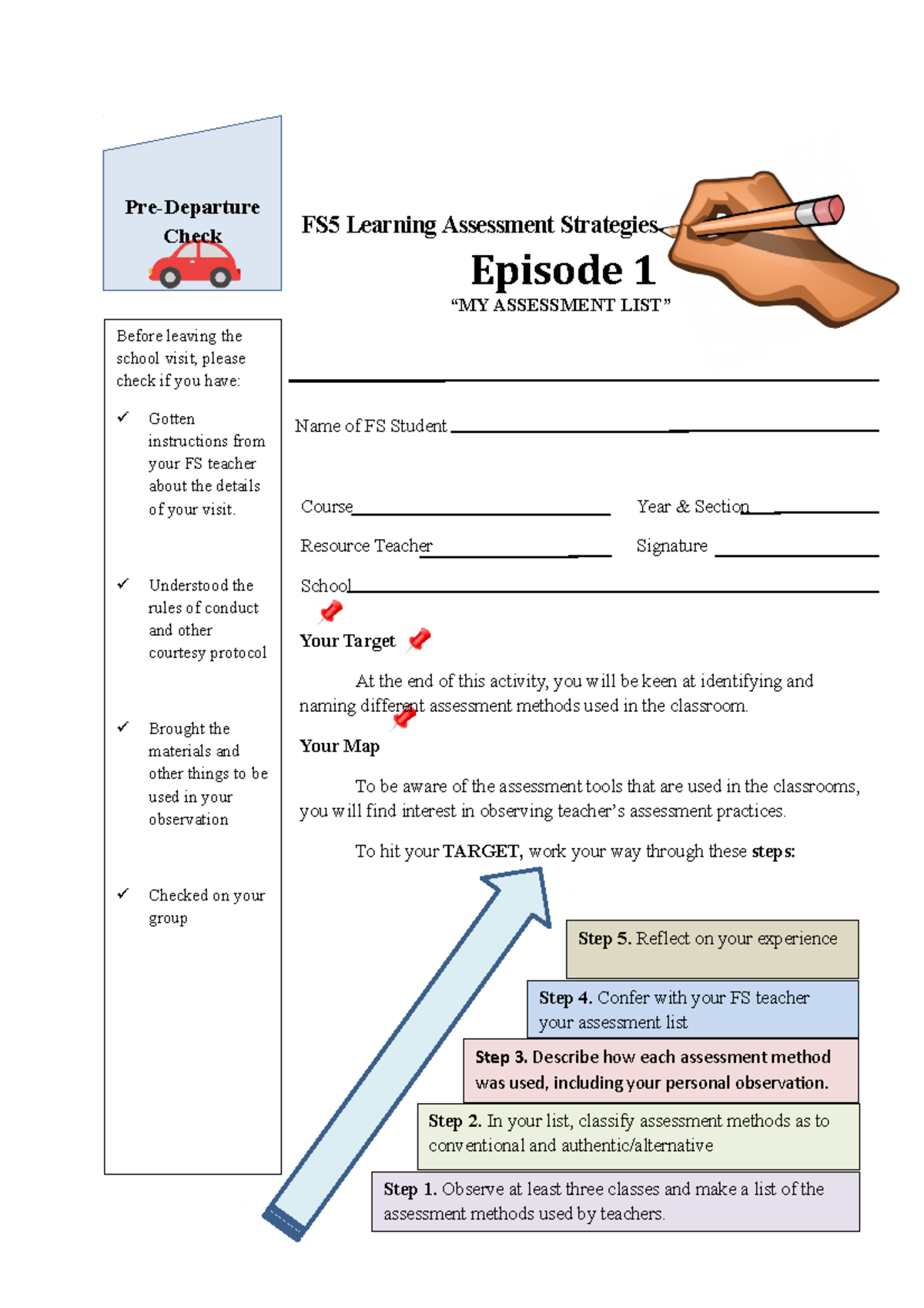 FS-5 - Field study - FS5 Learning Assessment Strategies Episode 1 “MY ...