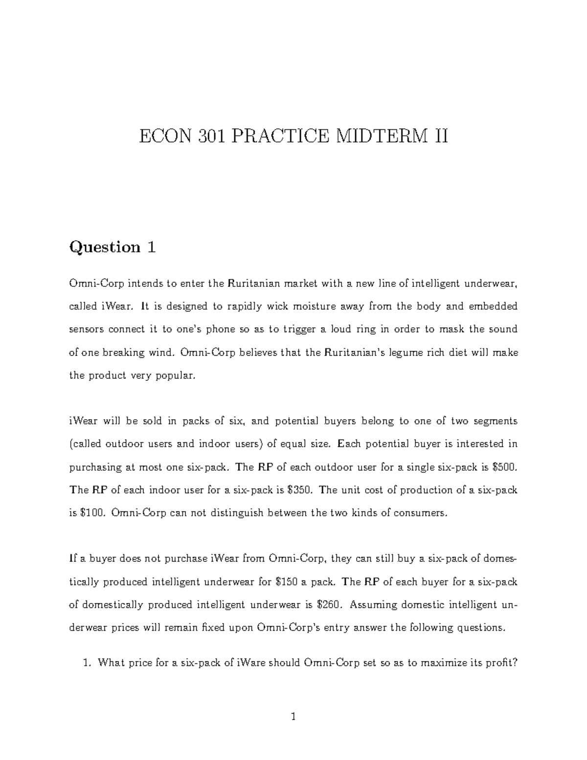 Answers for Practice Midterm II - ECON 301 PRACTICE MIDTERM II Question 1 Omni-Corp intends to ...