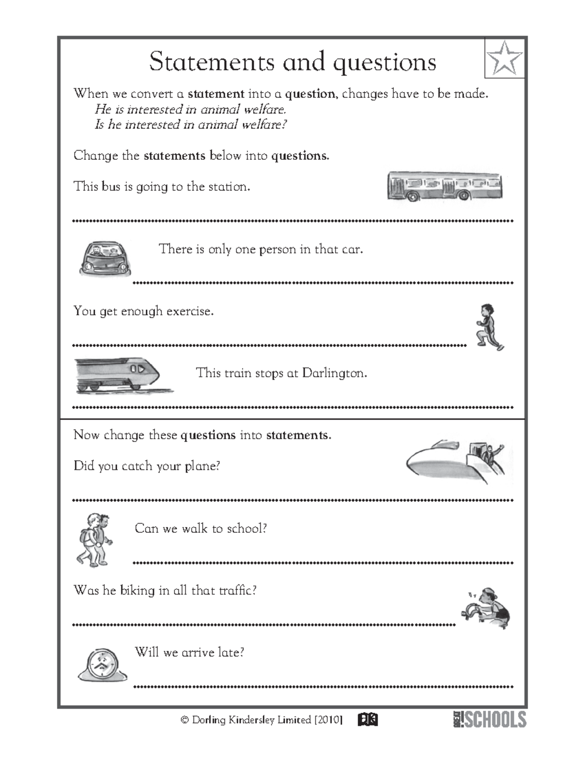 Questions and statements - © Dorling Kindersley Limited [2010] When we ...