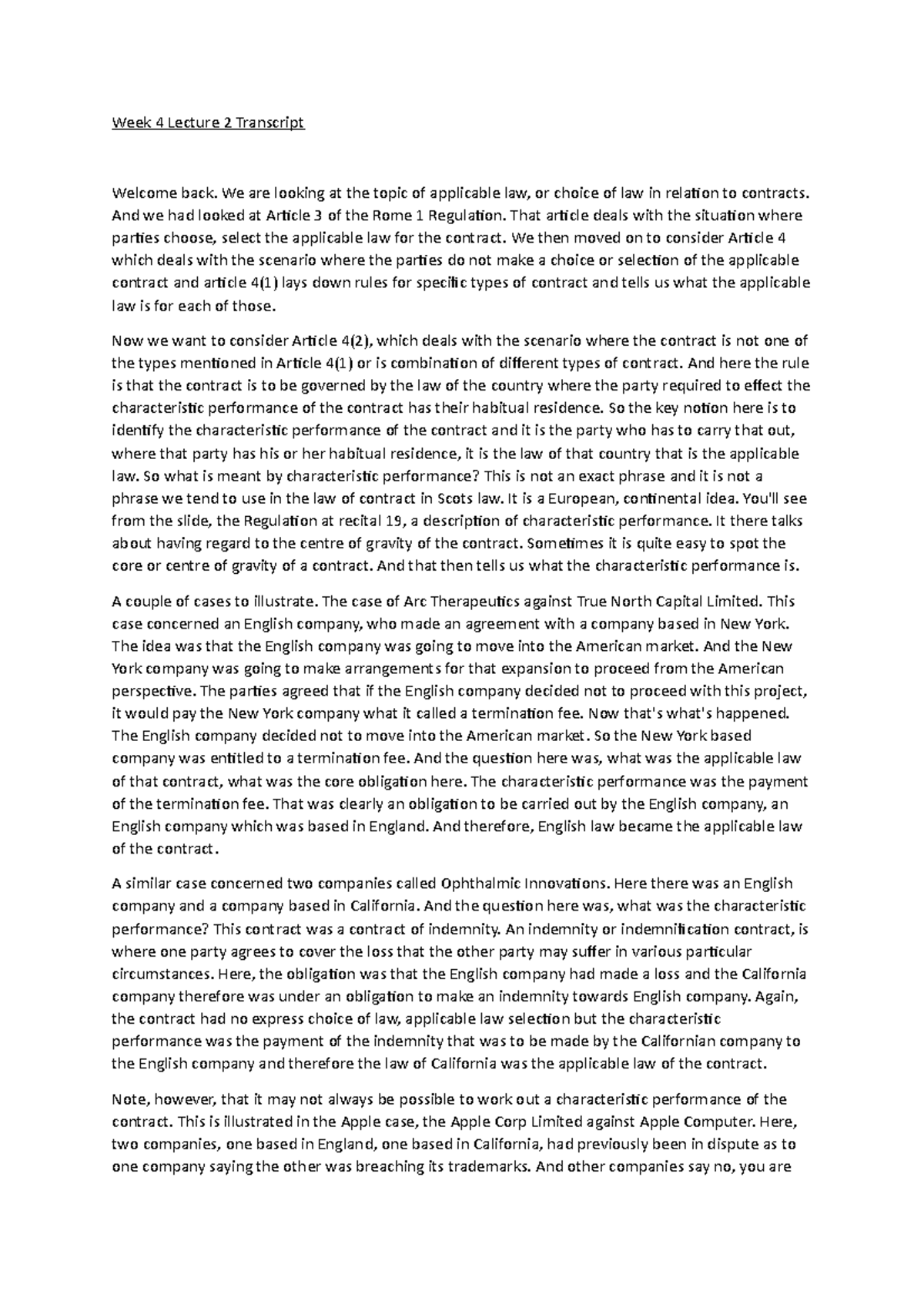 Week 4 Lecture 2 transscipr - Week 4 Lecture 2 Transcript Welcome back. We are looking at the ...