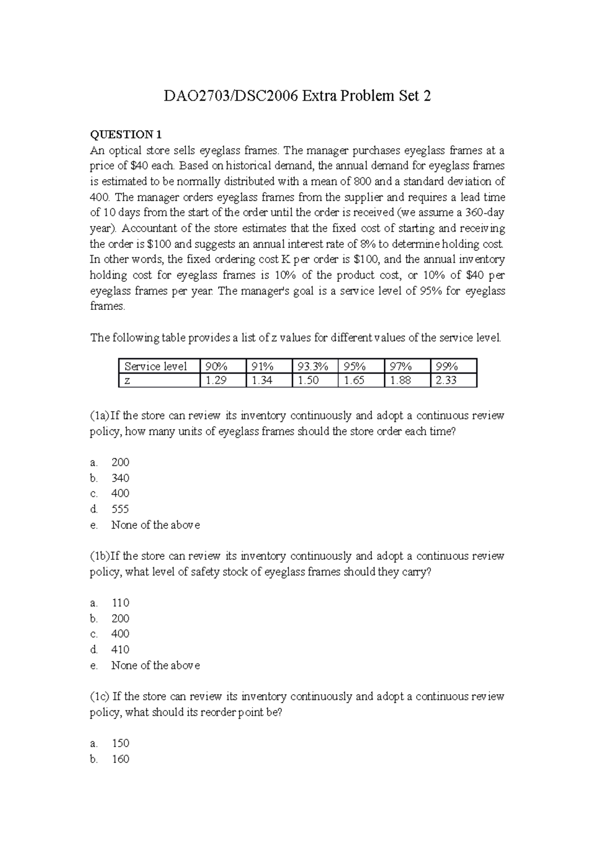 Practice Question Set 2 - DAO2703/DSC2006 Extra Problem Set 2 QUESTION 1 An optical store sells ...