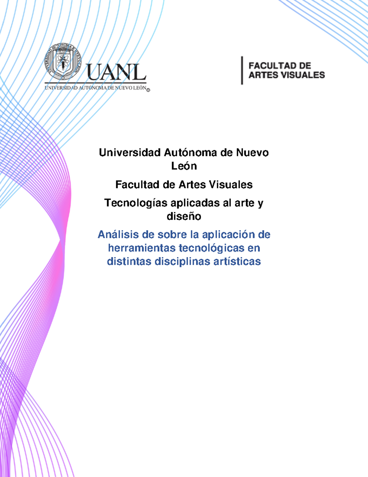 2.1 Reporte de reflexión Tec. aplicada al arte y diseño - Universidad Autónoma de Nuevo León ...