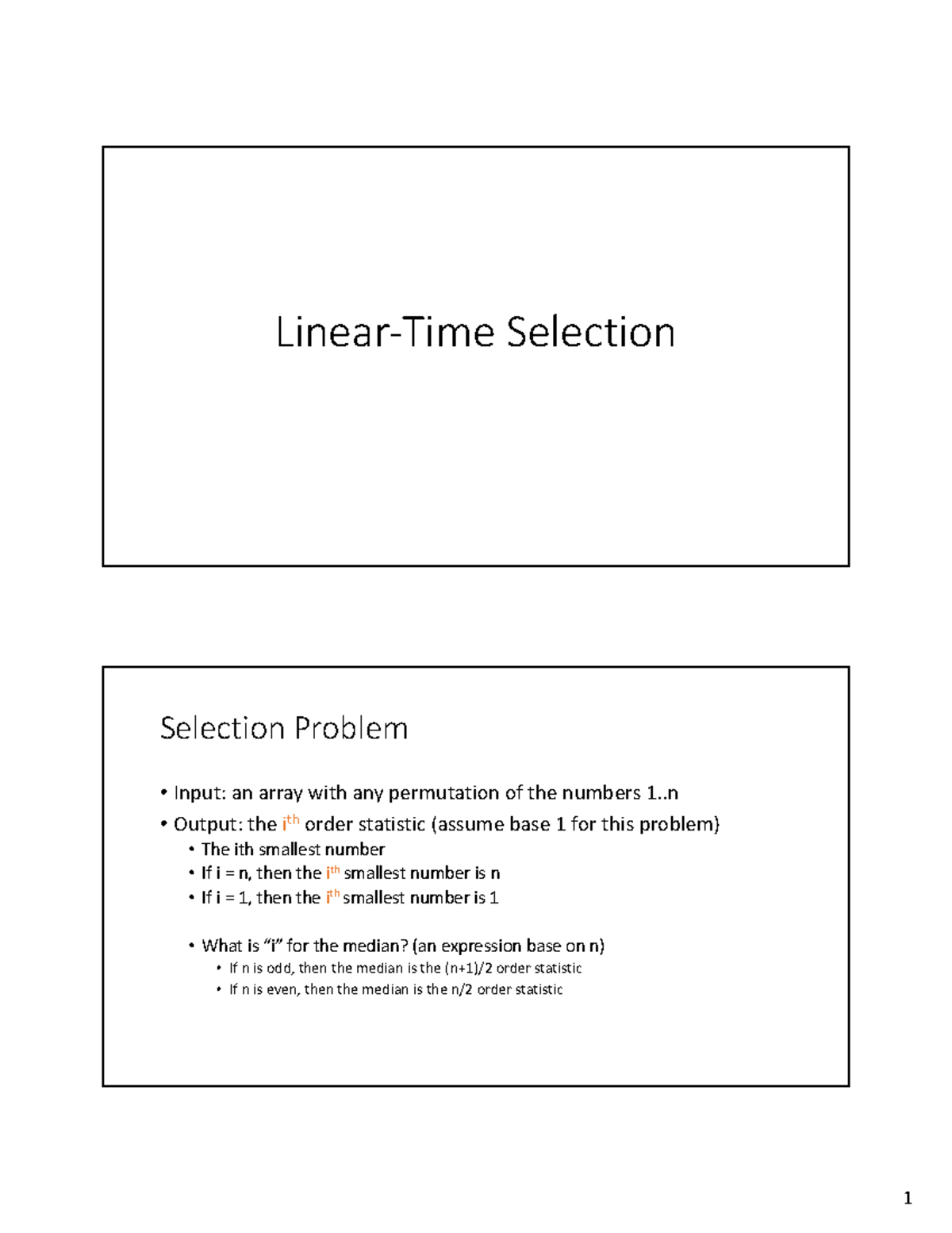 Linear-Time Selection - Linear-Time Selection Selection Problem • Input: an array with any - Studocu