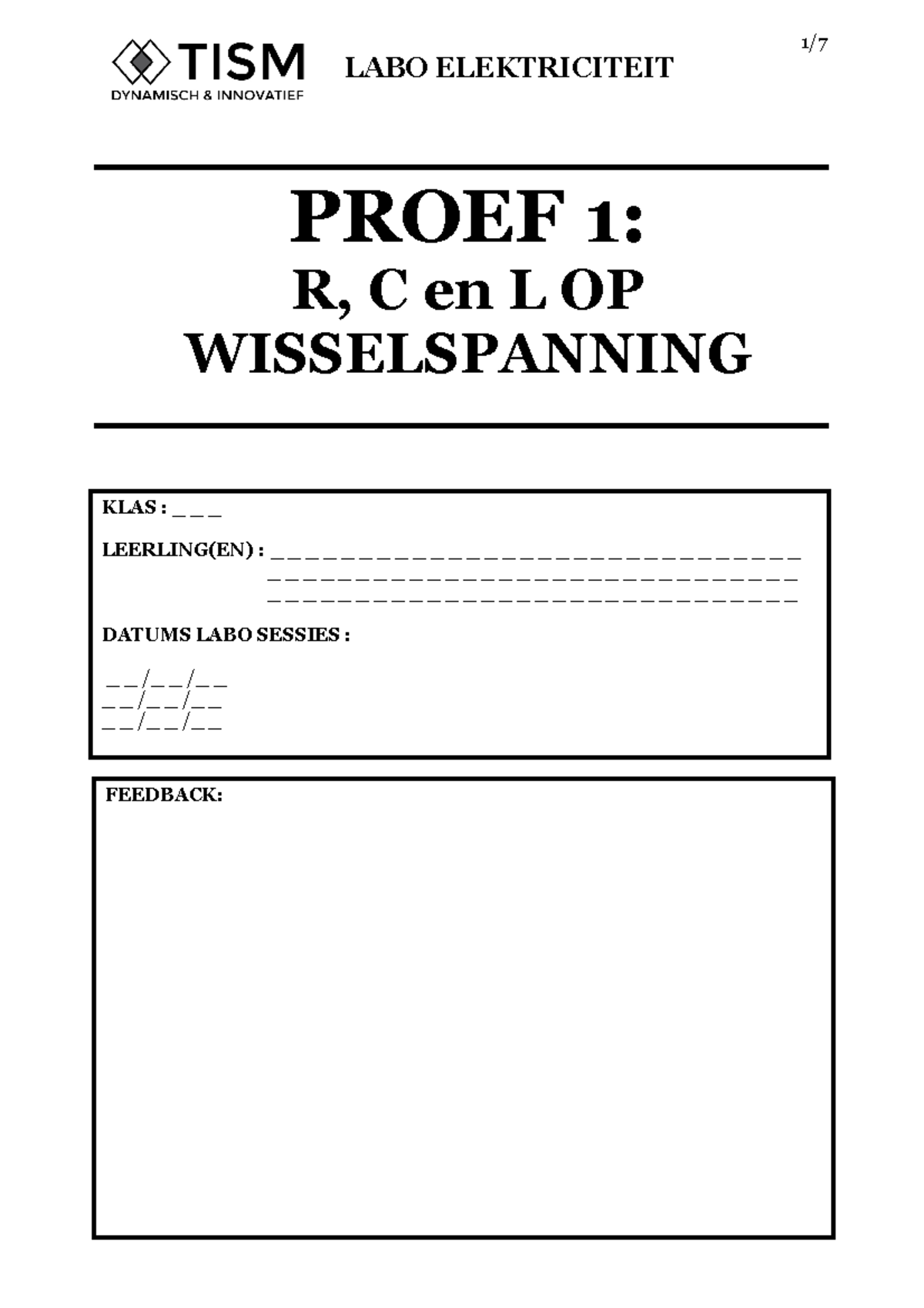 Proef 1 - R L en C OP Wisselspanning - PROEF 1: R, C en L OP ...