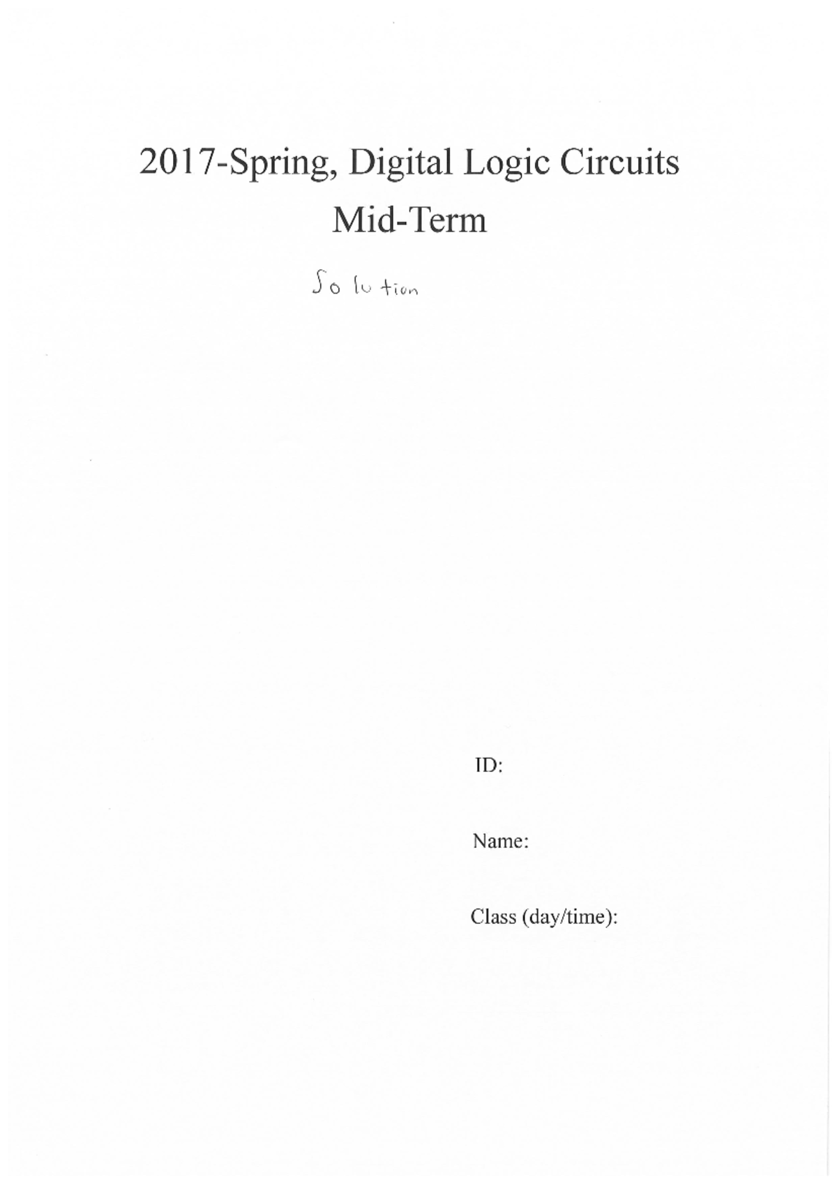 Midterm-2017-sol - 디지털논리회로 - Digital Logic Circuits So lu tion ID: Name ...