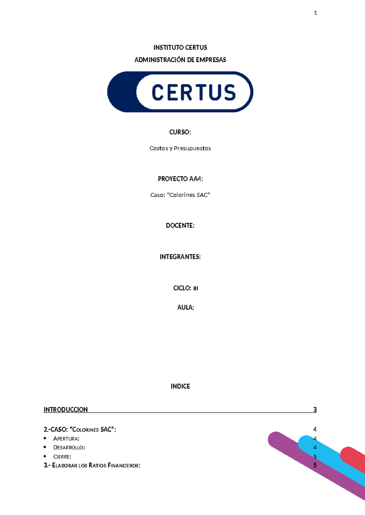 AA4 Costos Y Presupuestos AA4 - INSTITUTO CERTUS ADMINISTRACIÓN DE EMPRESAS CURSO: Costos y ...