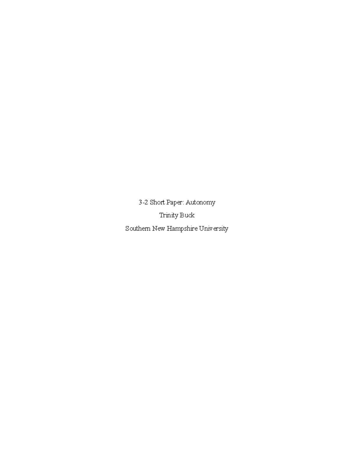 SCI 215 Week 3 Autonomy - week 3 - 3-2 Short Paper: Autonomy Trinity ...