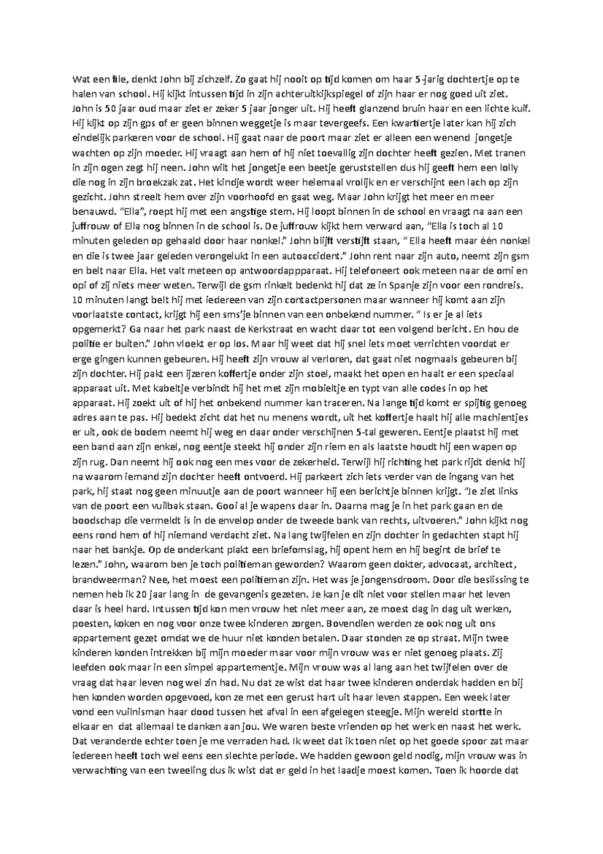 Creatief schrijven - eigen verhaal - Wat een file, denkt John bij ...