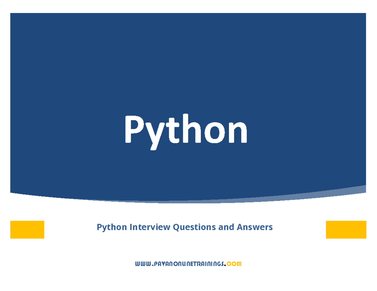 Python FAQ's - xyz.................. - Python Python Interview Questions and Answers Python ...